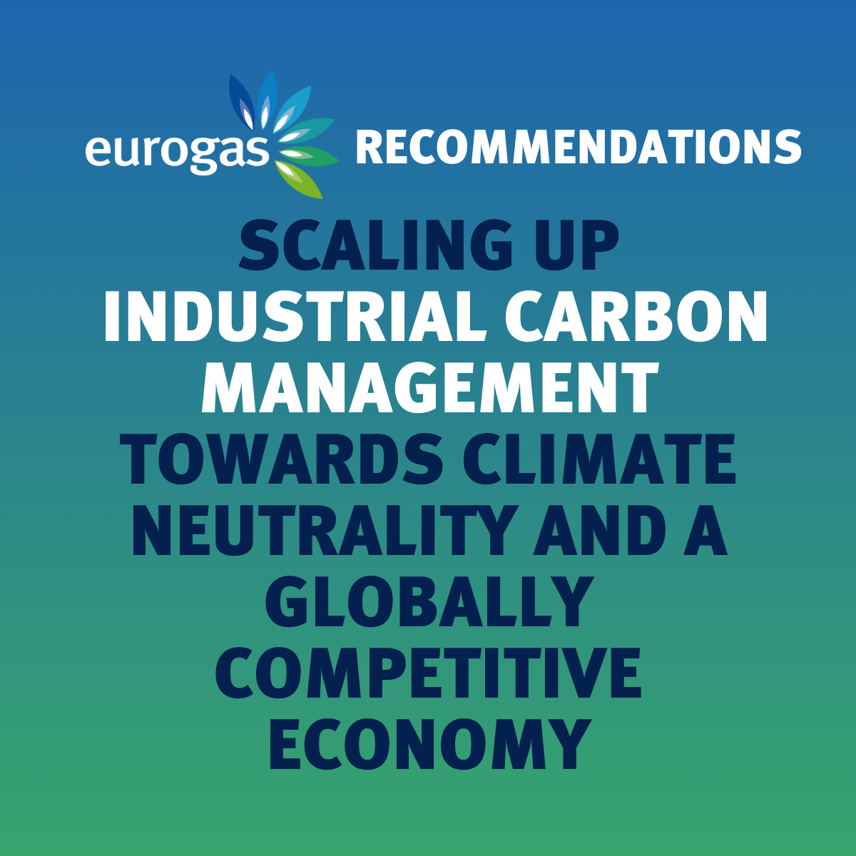 Recommendations on Scaling Up Industrial Carbon Management - Eurogas